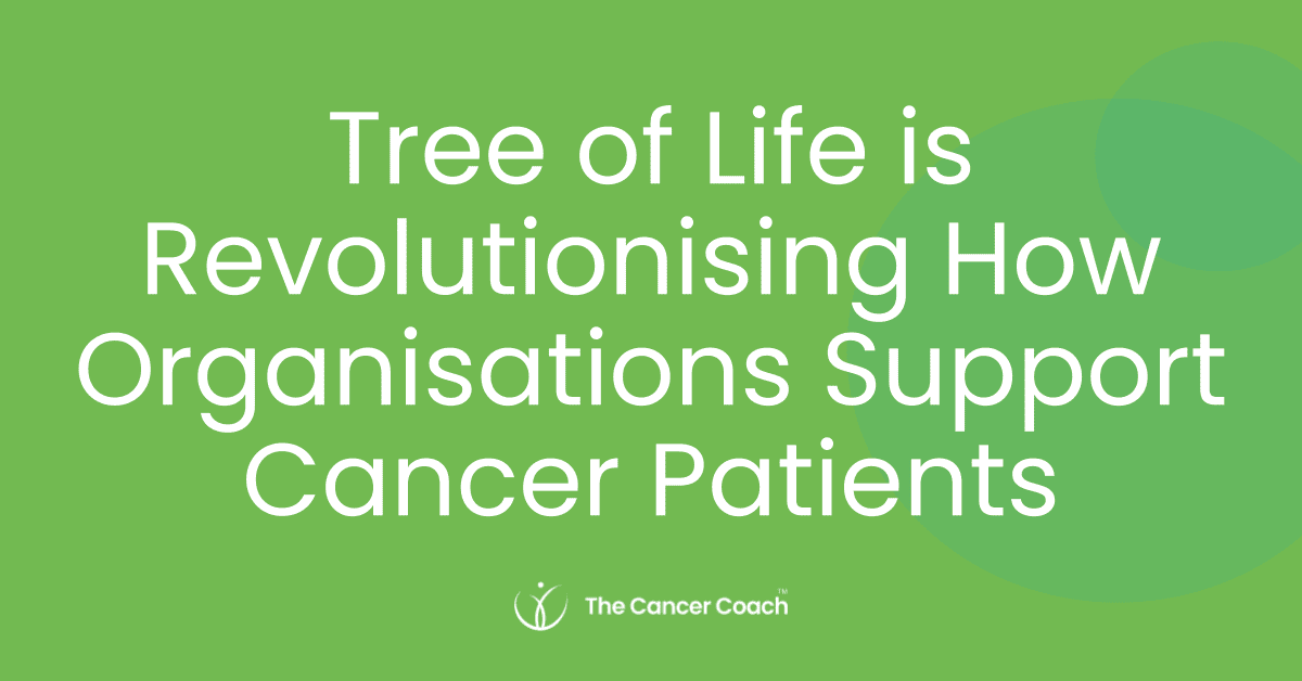 Tree Of Life Is Revolutionising How Organisations Support Cancer Patients
